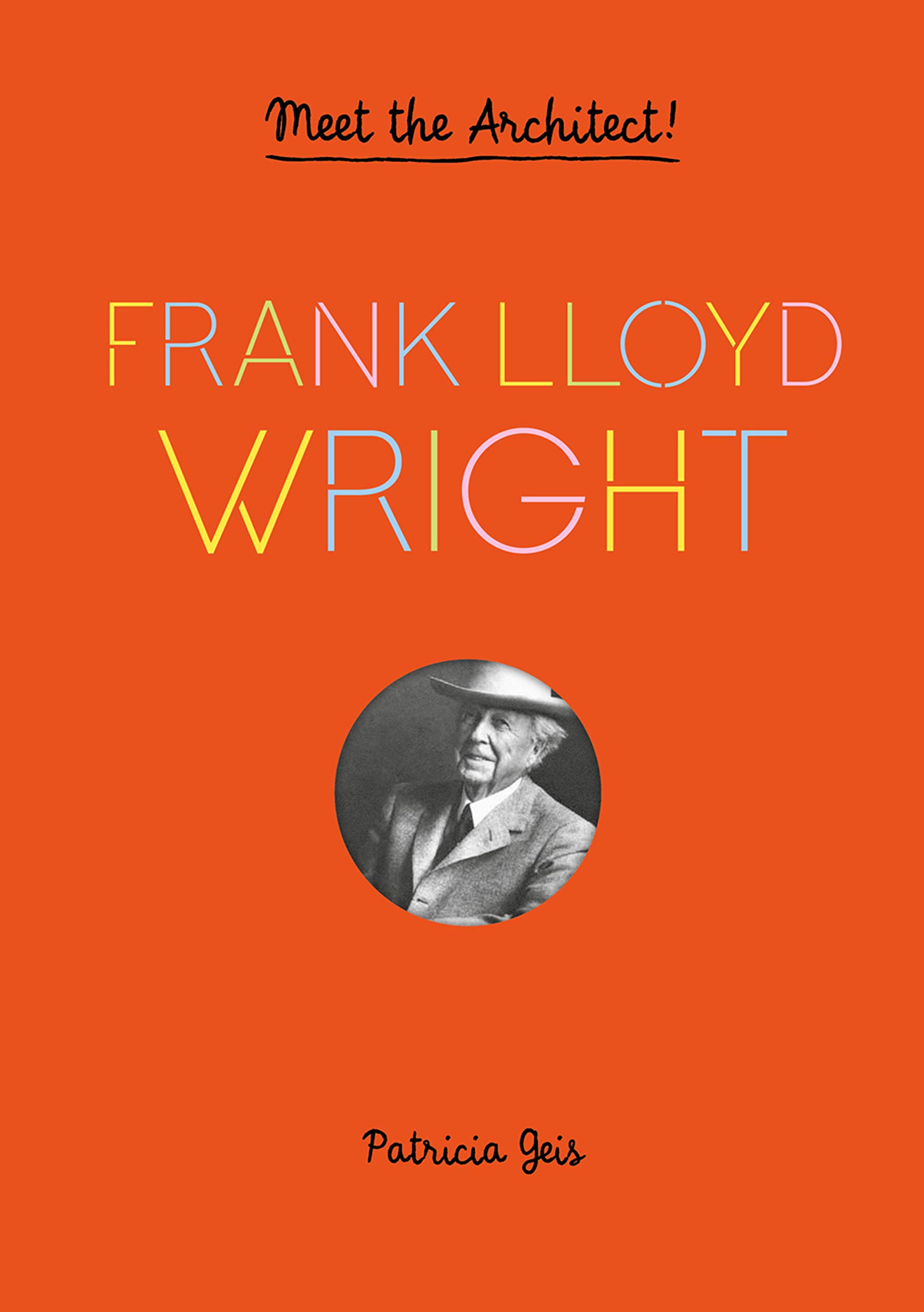 Frank Lloyd Wright: Meet the Architect! - BookTree